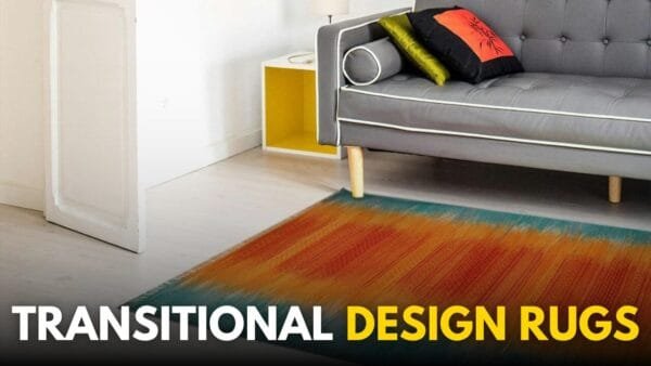 Transitional Design Rugs in India: Blend Tradition and Modernity with ...
